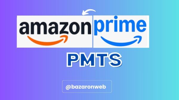 Everything You Need to Know About Amazon Prime PMTS - BazarOnWeb