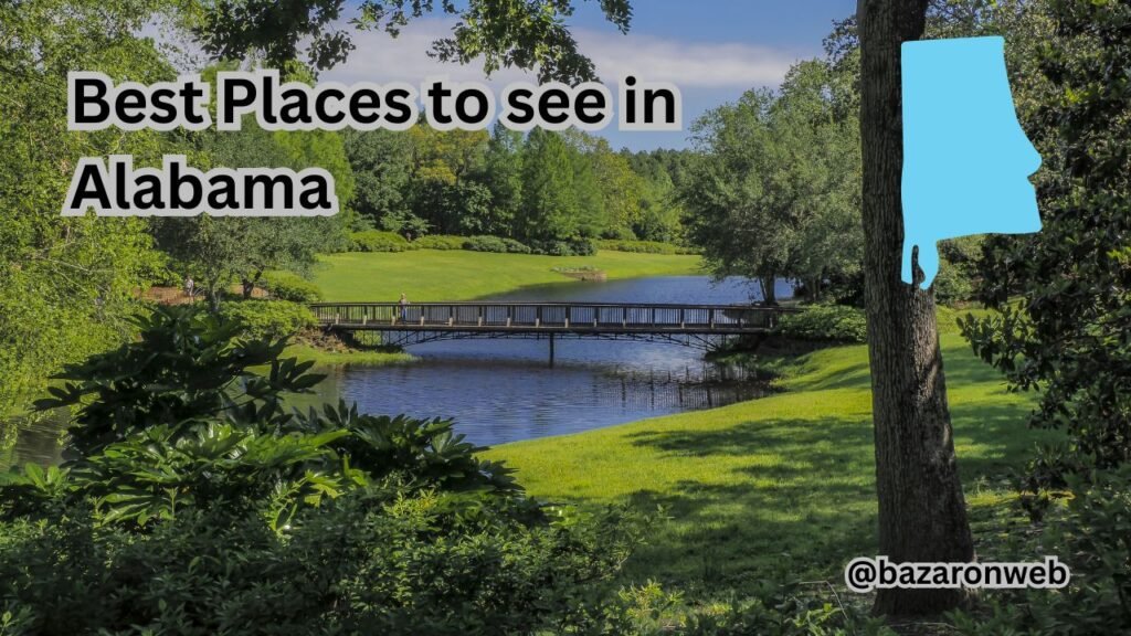 Best Places to see in Alabama - BazarOnWeb
