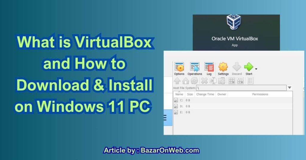 What is VirtualBox and How to Download & Install on Windows 11 PC ...