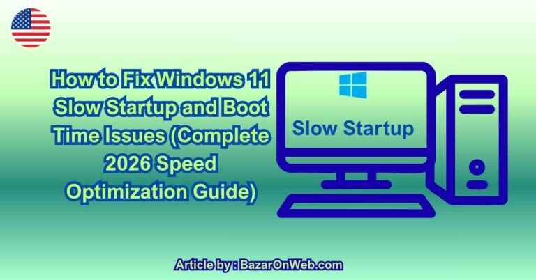 How to Fix Windows 11 Slow Startup and Boot Time Issues (Complete 2026 ...